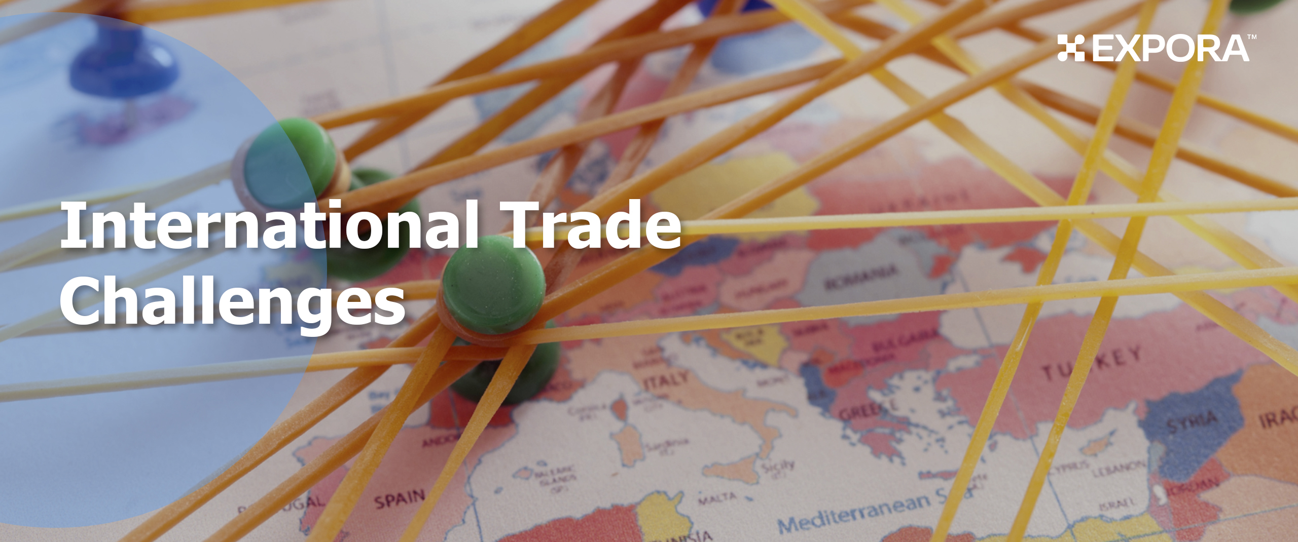 Don’t Miss the Top 4 Challenges to International Trade in 2022 - Expora